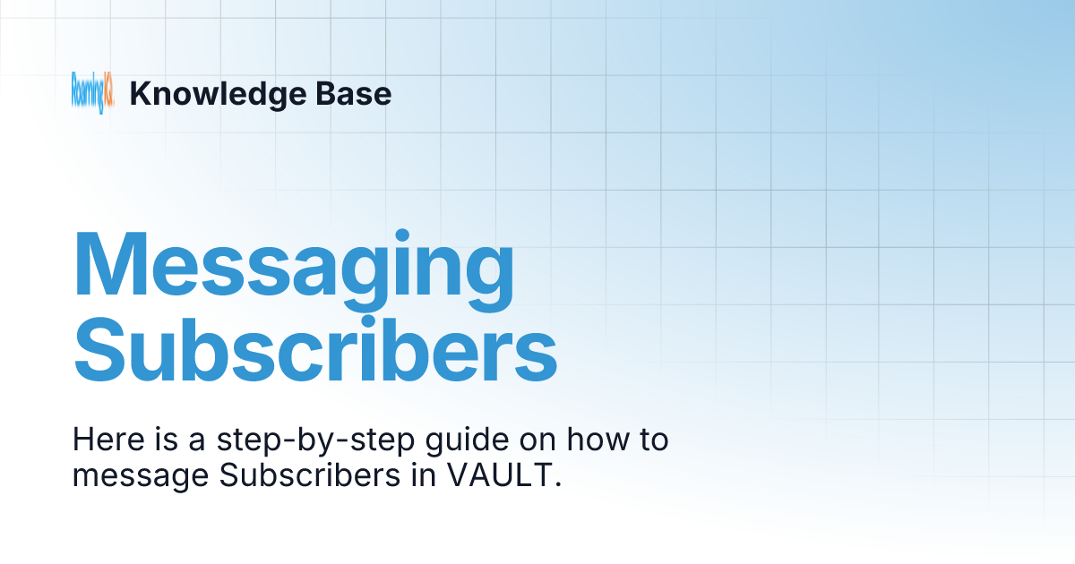 Messaging Subscribers | Knowledge Base