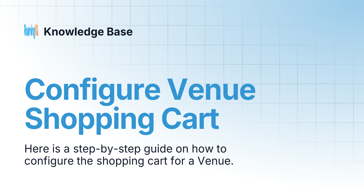 Configure Venue Shopping Cart | Knowledge Base
