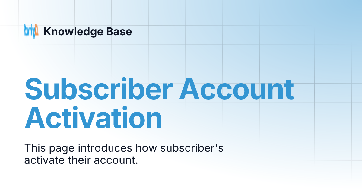 Subscriber Account Activation | Knowledge Base