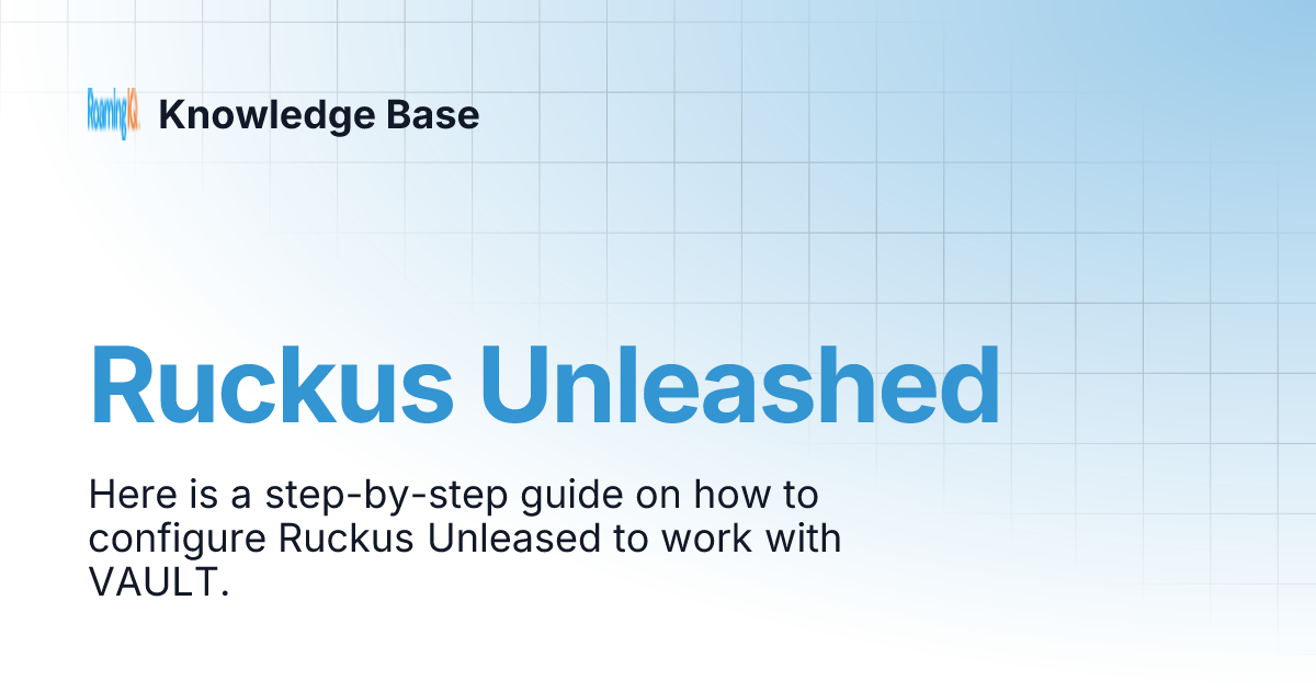 Ruckus Unleashed | Knowledge Base