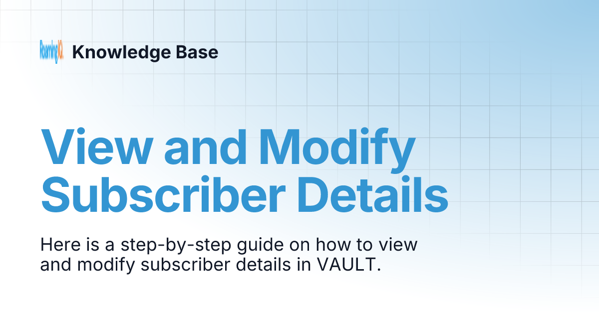 View and Modify Subscriber Details | Knowledge Base