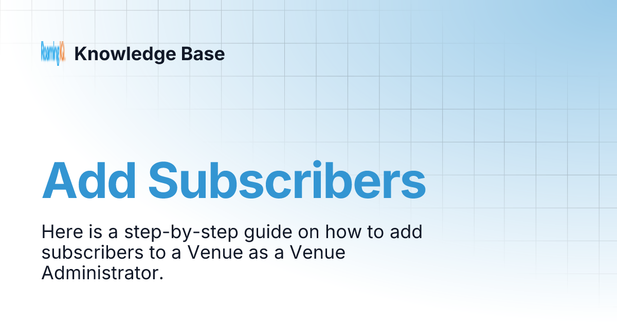Add Subscribers | Knowledge Base