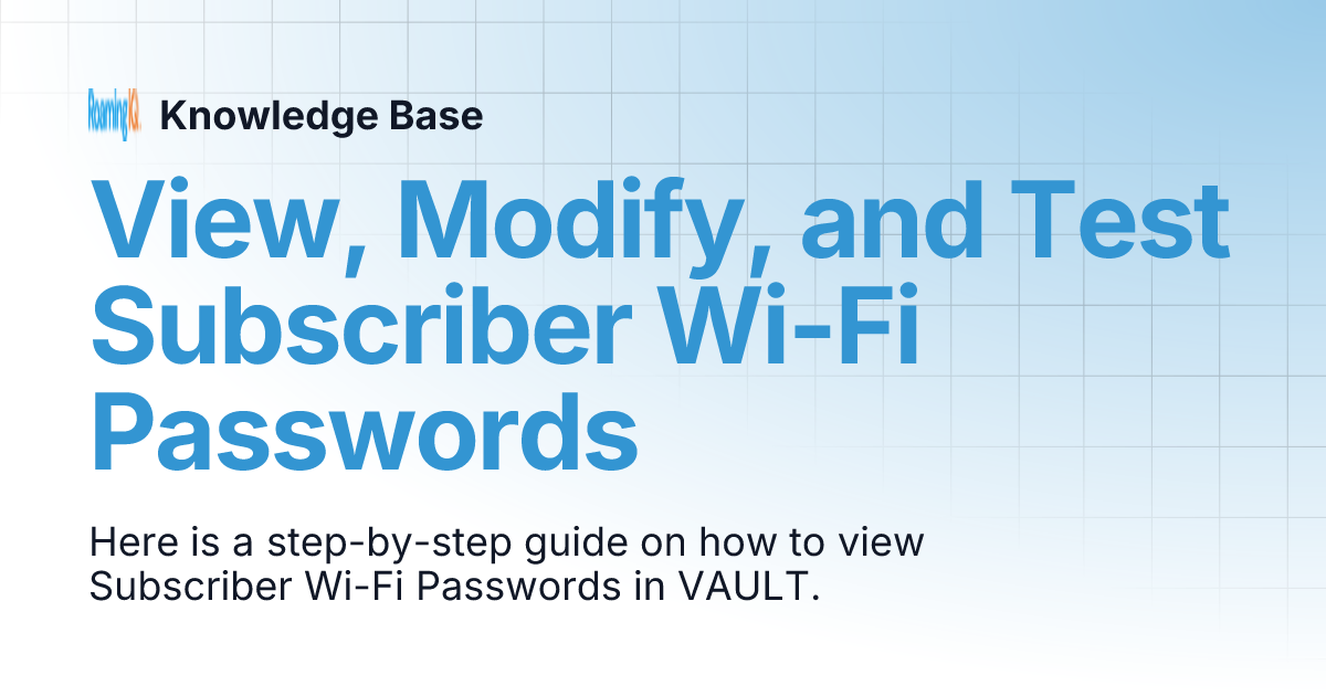 View, Modify, and Test Subscriber Wi-Fi Passwords | Knowledge Base